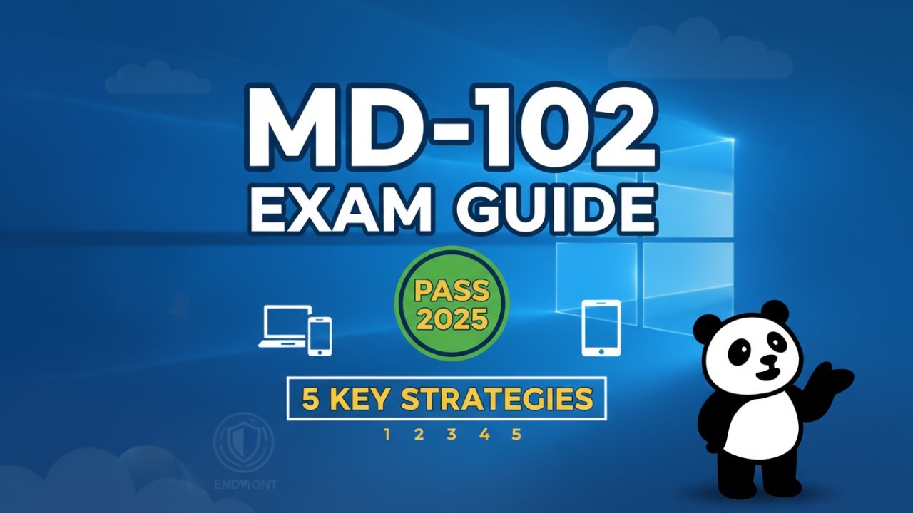 MD-102 Exam Guide 2025 - Pass Microsoft Endpoint Administrator ...