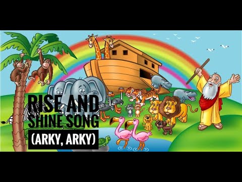 RISE AND SHINE SONG (ARKY, ARKY) - YouTube