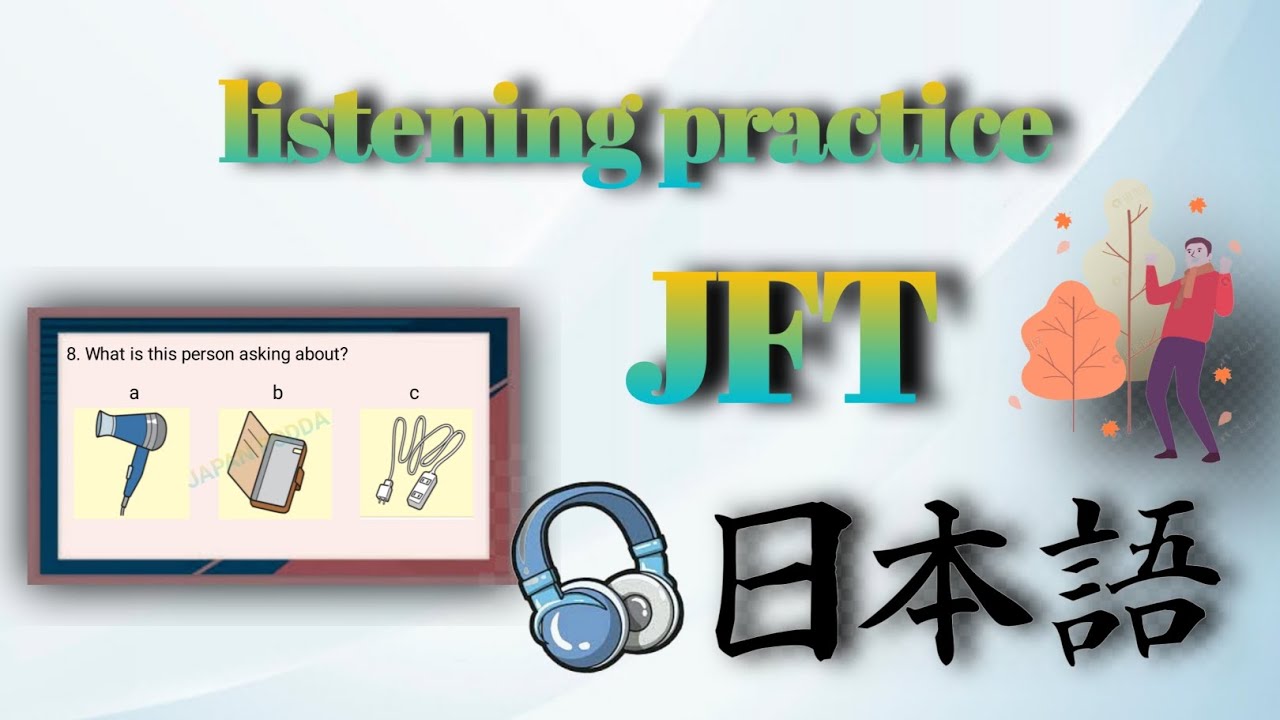 jft listening practice (japanese foundation test questions and answers ...
