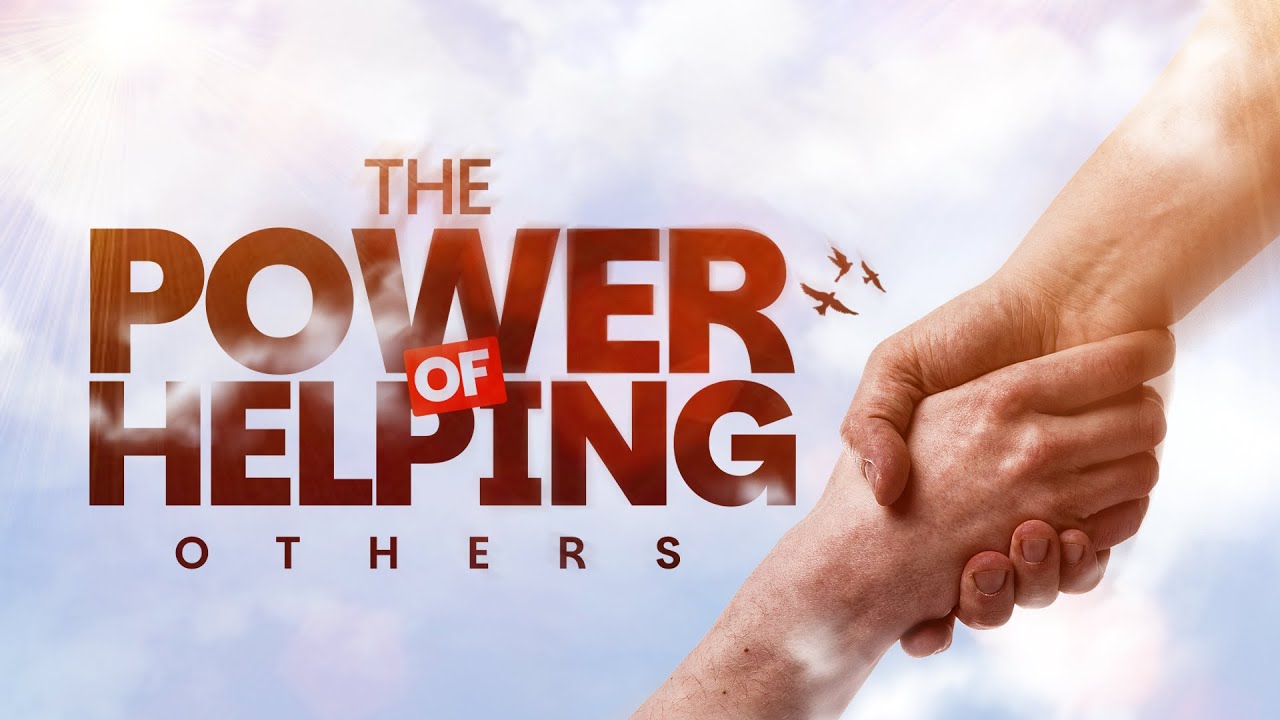 The Power of Helping others - YouTube