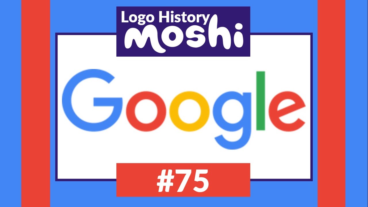 Logo History Moshi #75 - Google - YouTube