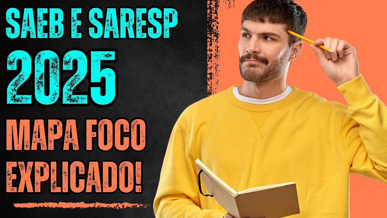 MAPA FOCO 2025 EXPLICADO! Entenda o SAEB, SARESP - YouTube