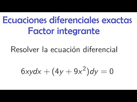 Ecuaciones diferenciales exactas - factor integrante - YouTube