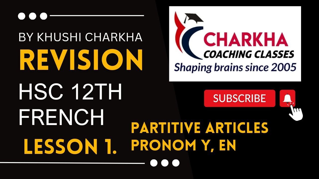 Partitive articles l Pronom Y, EN l HSC 12th l Khushi Charkha - YouTube