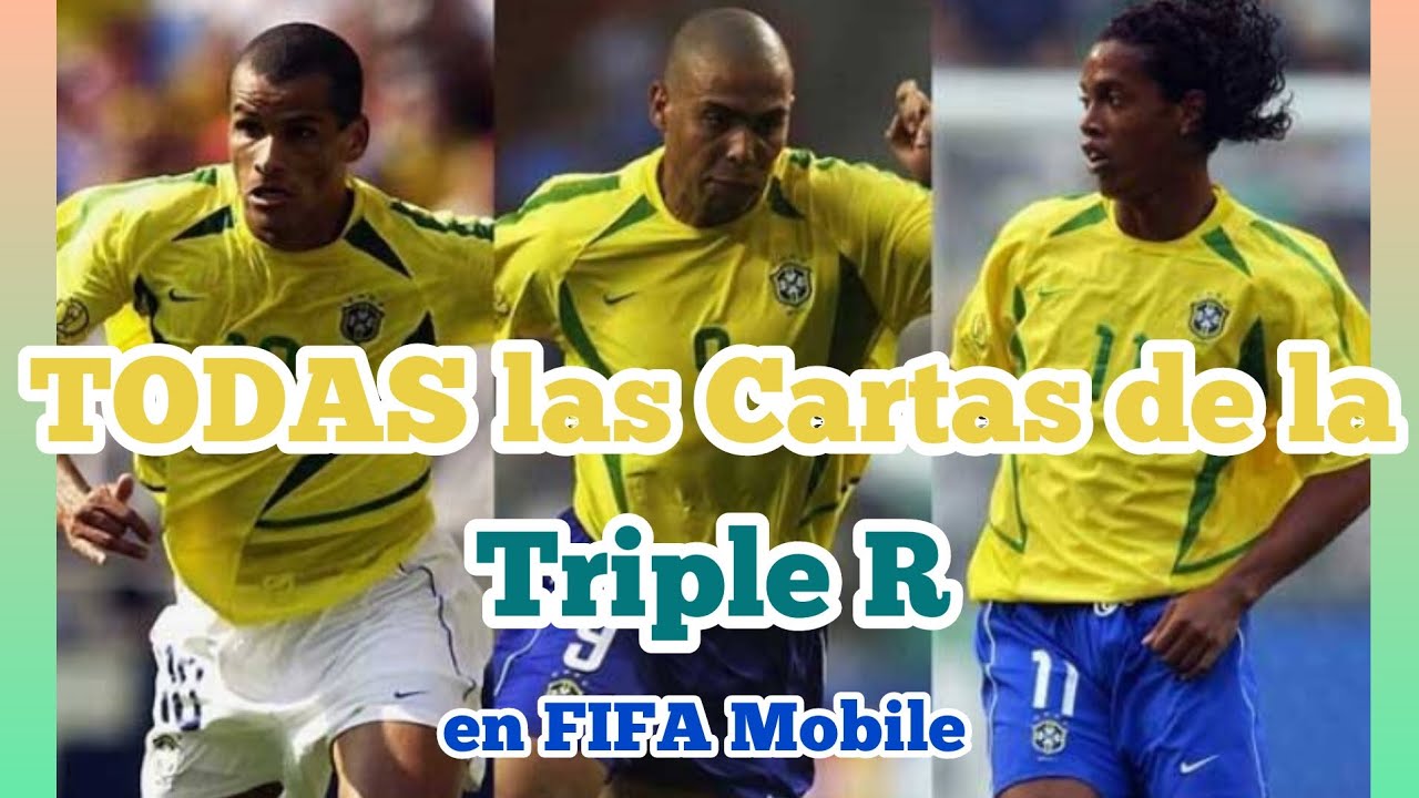 🔥 TODAS las Cartas de la Triple R 🇧🇷🇧🇷🇧🇷 en FIFA Mobile🔥 - YouTube