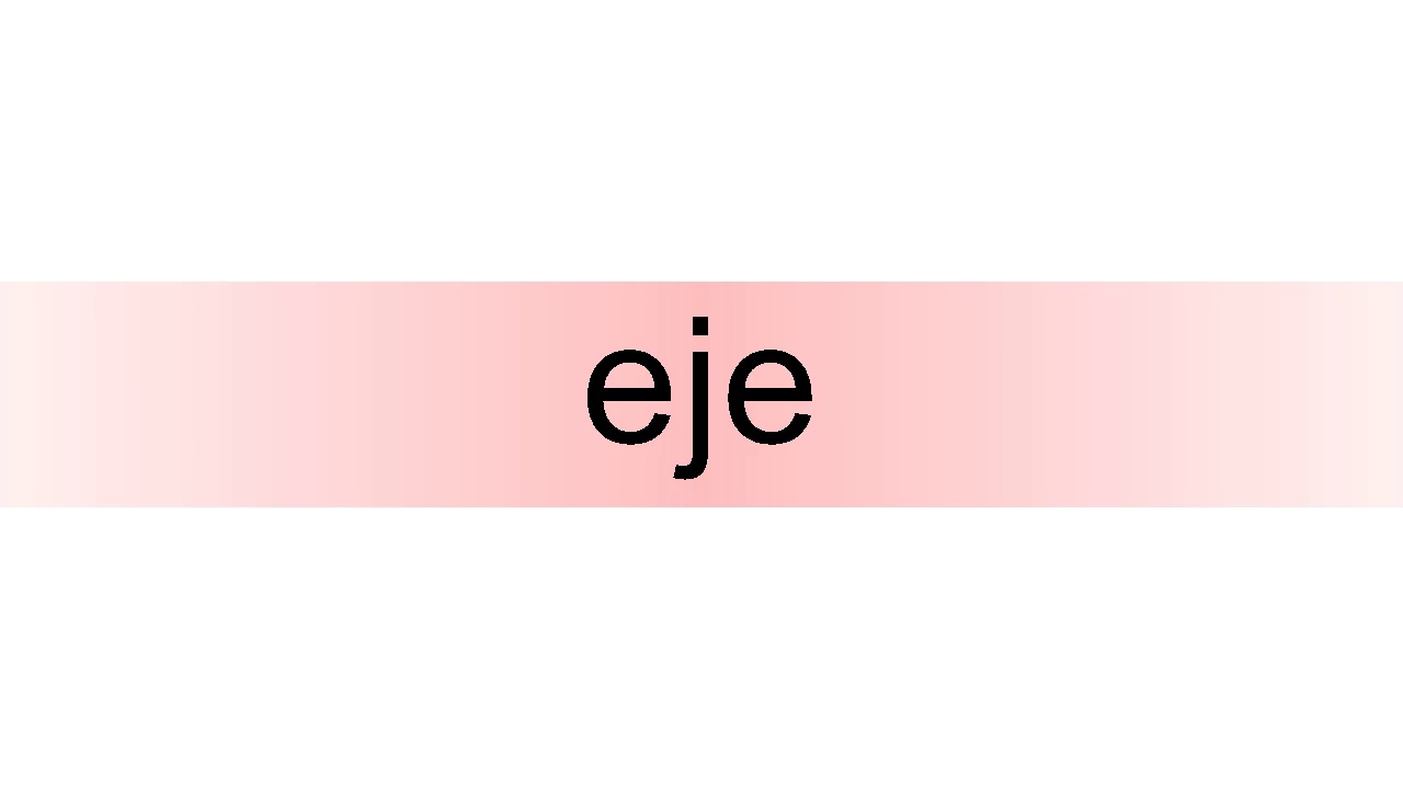 How to pronounce eje - YouTube