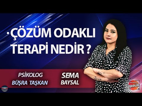 SEMA BAYSAL ile İŞKOLİK l BÜŞRA TAŞKAN:  ÇÖZÜM ODAKLI TERAPİ NEDİR ?