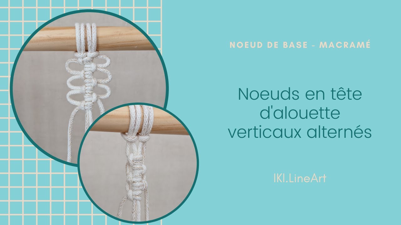 Macramé noeud débutant - Noeud en tête d'alouette vertical alterné et ...