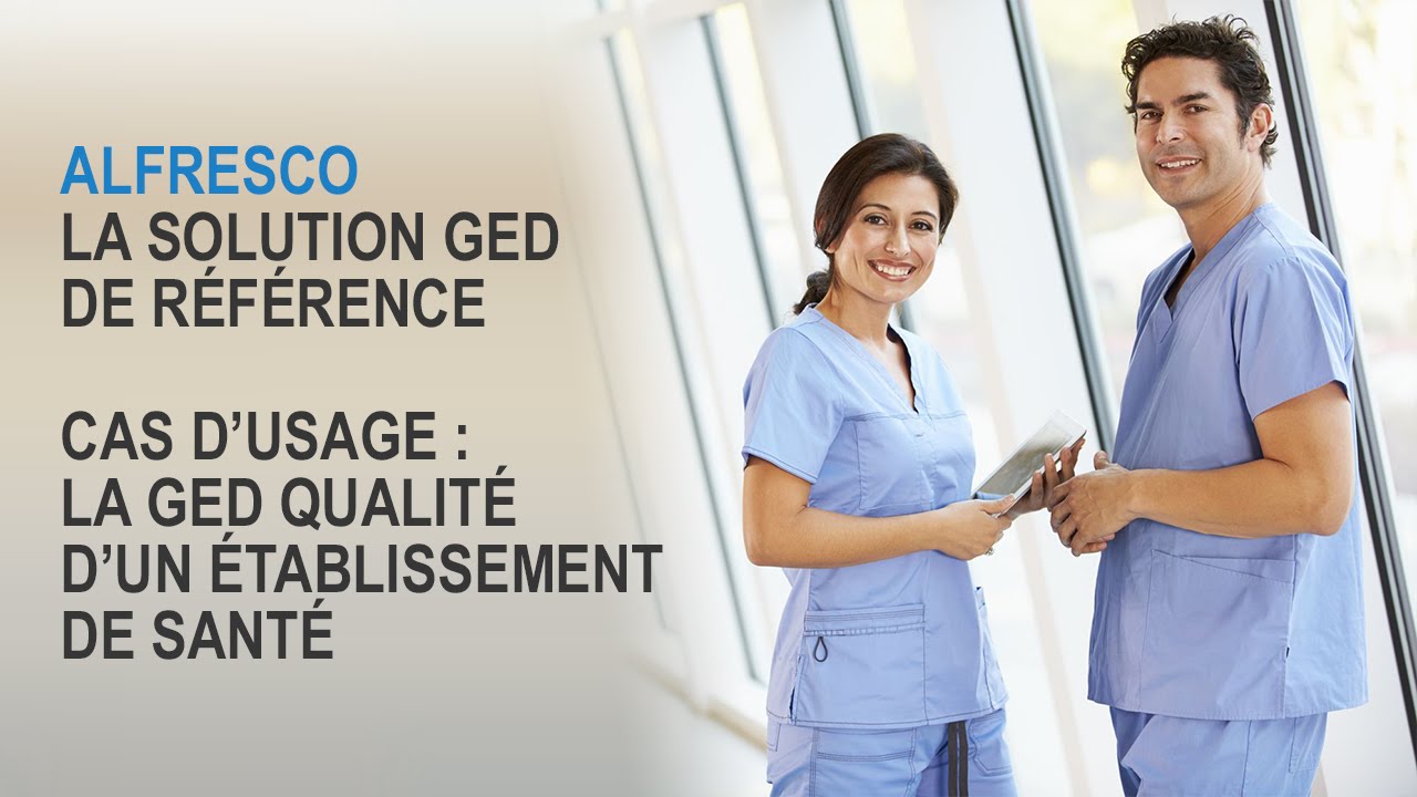 La GED qualité des établissements de santé par Atol CD avec Alfresco ...