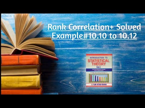 Rank Correlation/Spearman's Rank Correlation +Solved Example#10.10 to ...