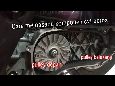 cara memasang cvt aerox new - YouTube