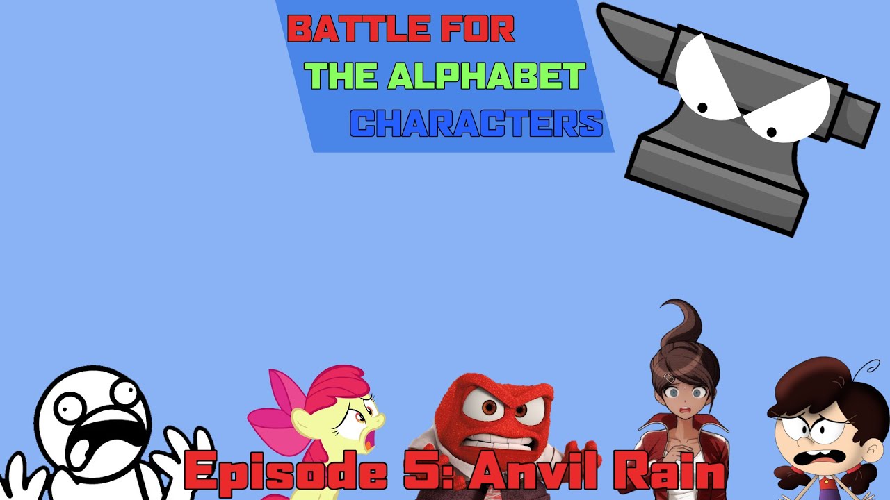 Battle for the Alphabet Characters Season A Episode 5: Anvil Rain - YouTube