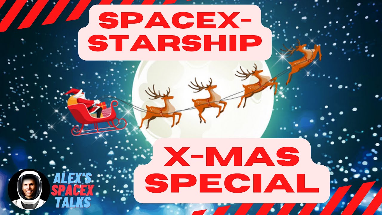SpaceX Starship Christmas Special Episode! What happened at Starbase ...