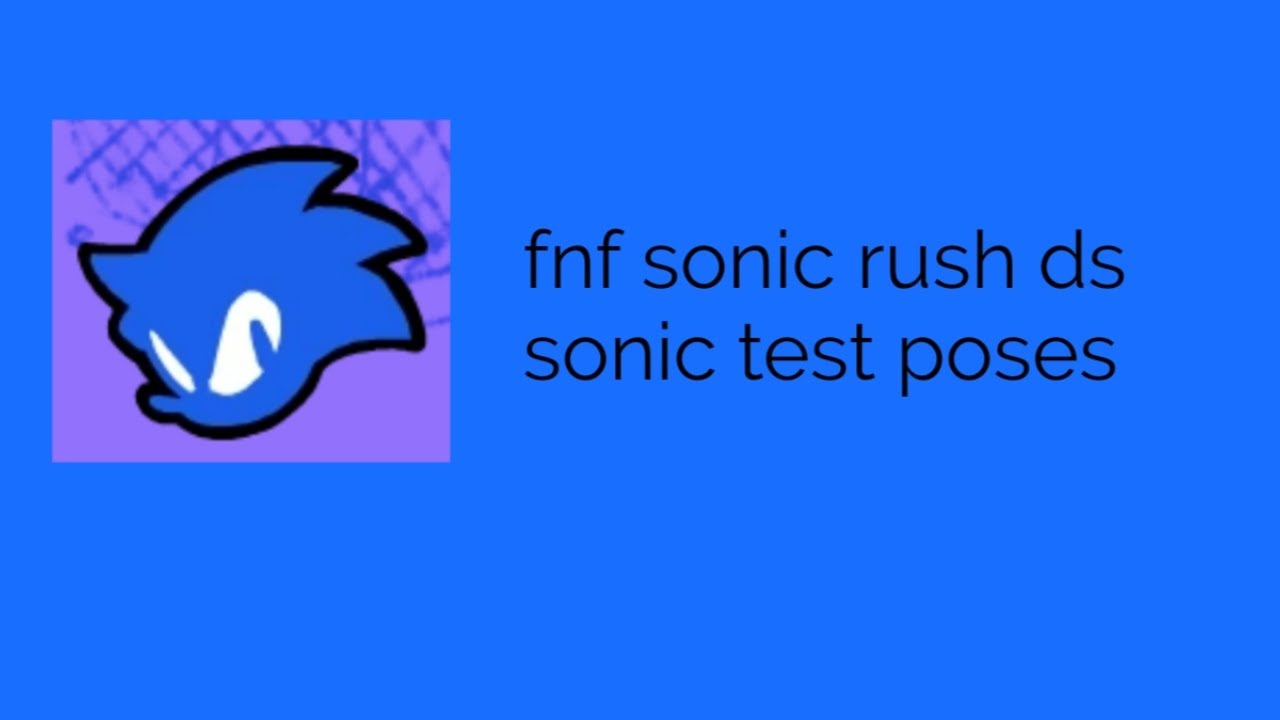 fnf sonic rush ds sonic test poses - YouTube