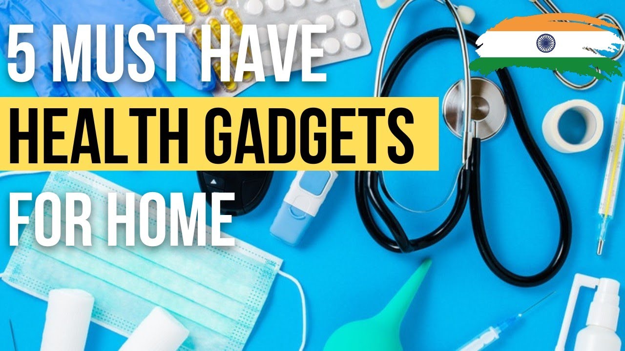 Must Have Health Gadgets for home|Health equipments| Health monitoring ...