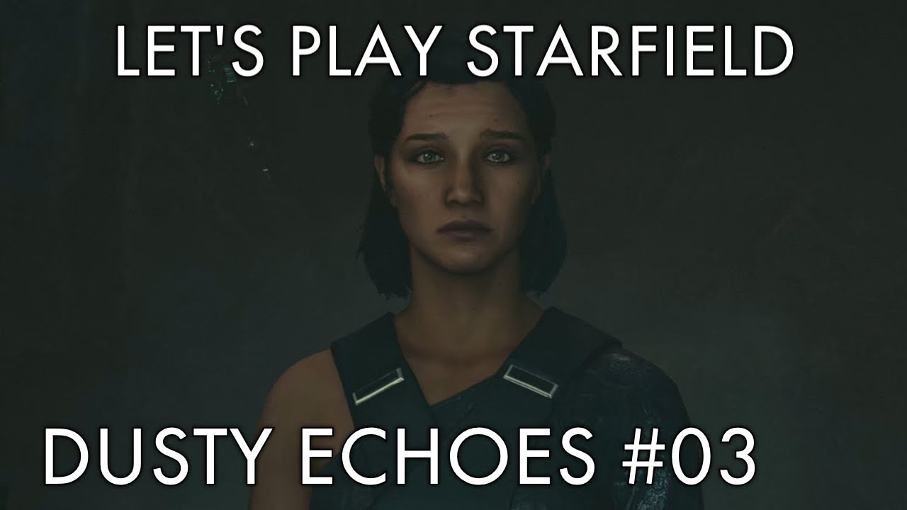 Starfield: Dusty Echoes #03 - YouTube