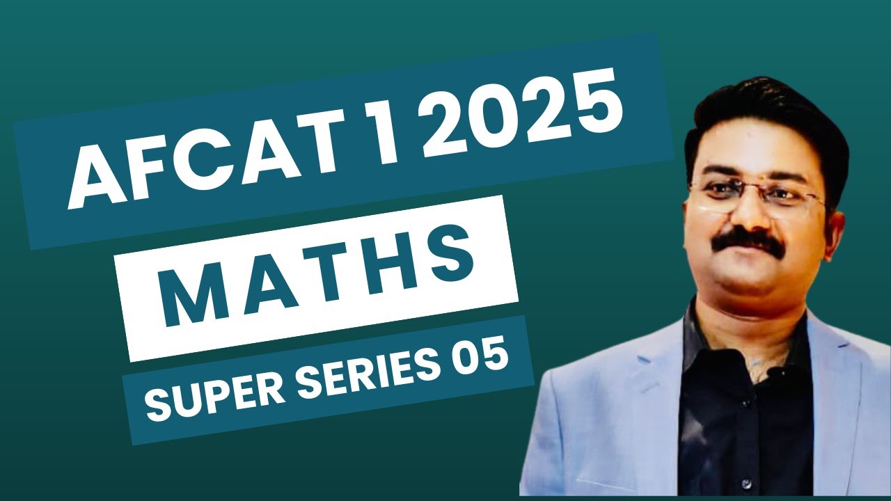 AFCAT 1 2025 Math | Math - Super Series 05 | Most Authentic Series for ...