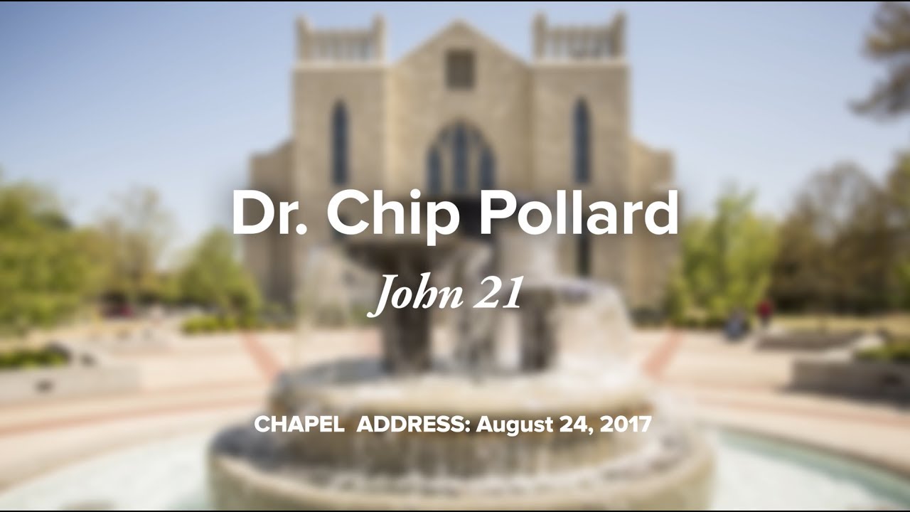 Dr. Chip Pollard (August 24, 2017 Chapel) - YouTube