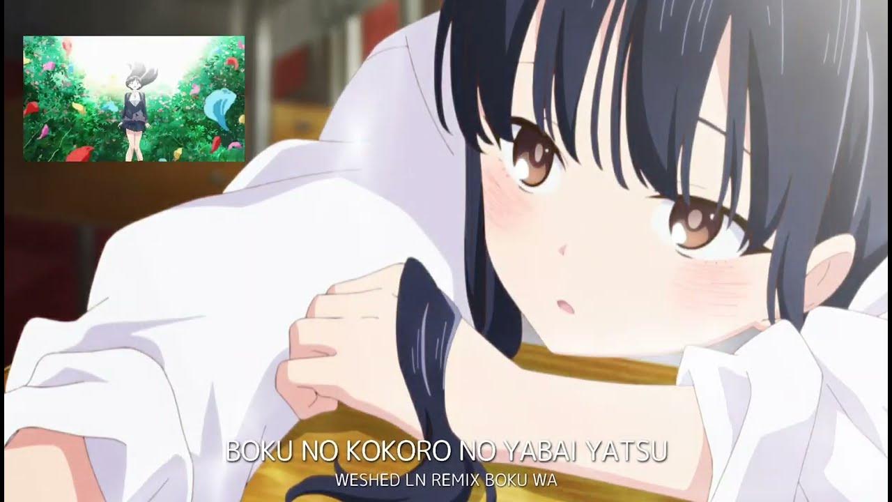 Boku No Kokoro No Yabai Yatsu - Opening 2 - Boku Wa by Atarayo / Weshed LN Remix - YouTube