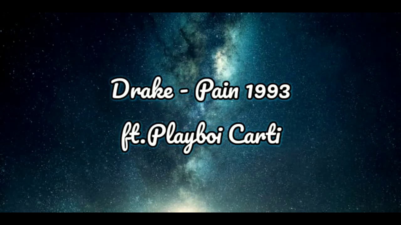 Drake - Pain 1993 (Lyrics) ft.Playboi Carti - YouTube