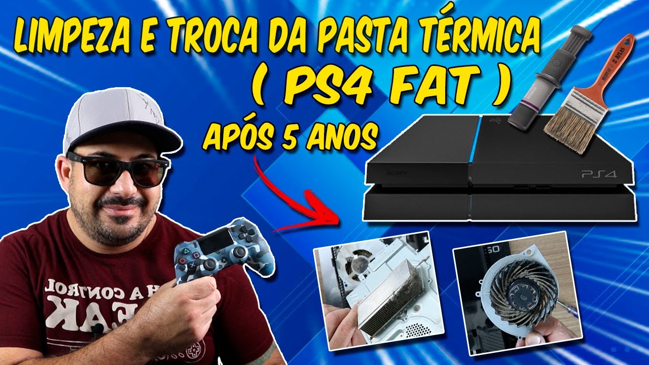 LIMPEZA E TROCA DA PASTA TÉRMICA DO PS4 FAT| WILLGAMER - YouTube