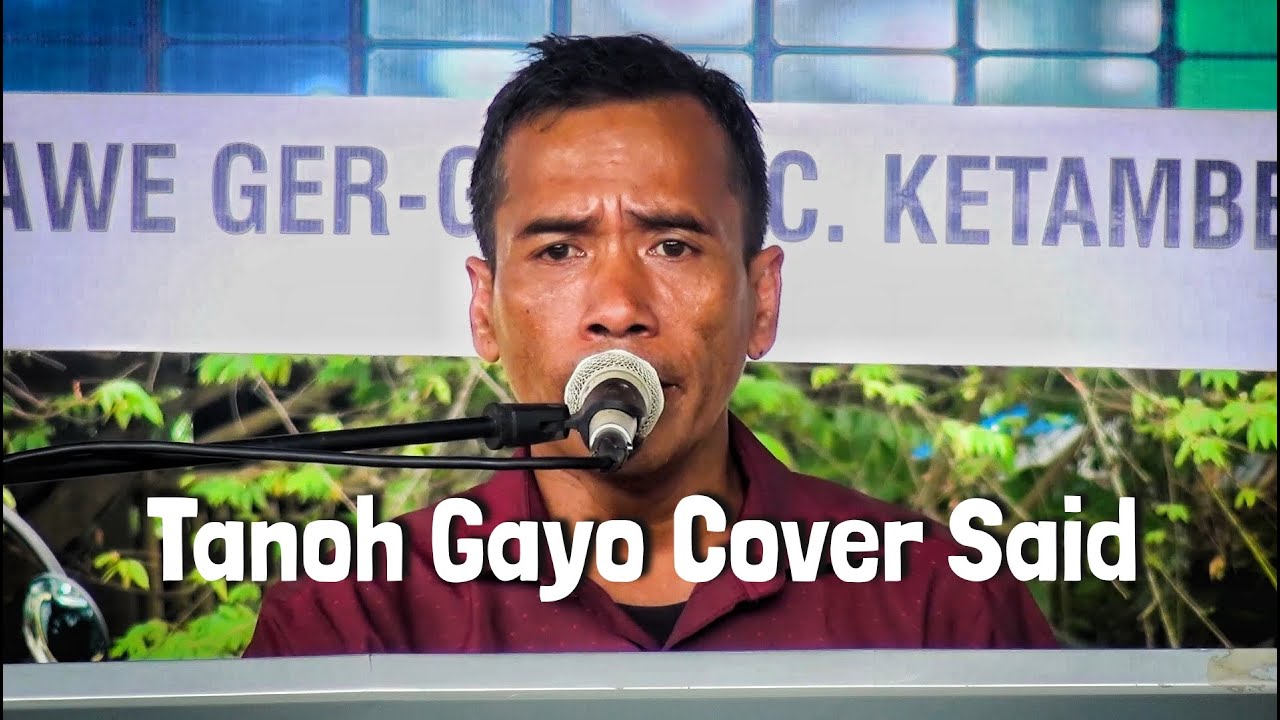 Tanoh Gayo Cover Said - lagu gayo Terbaru - YouTube