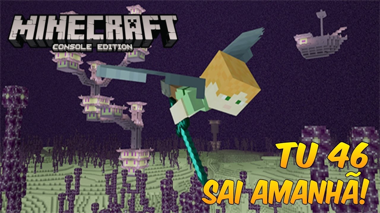 TU 46 - SAI AMANHÃ! - MINECRAFT CONSOLE - YouTube