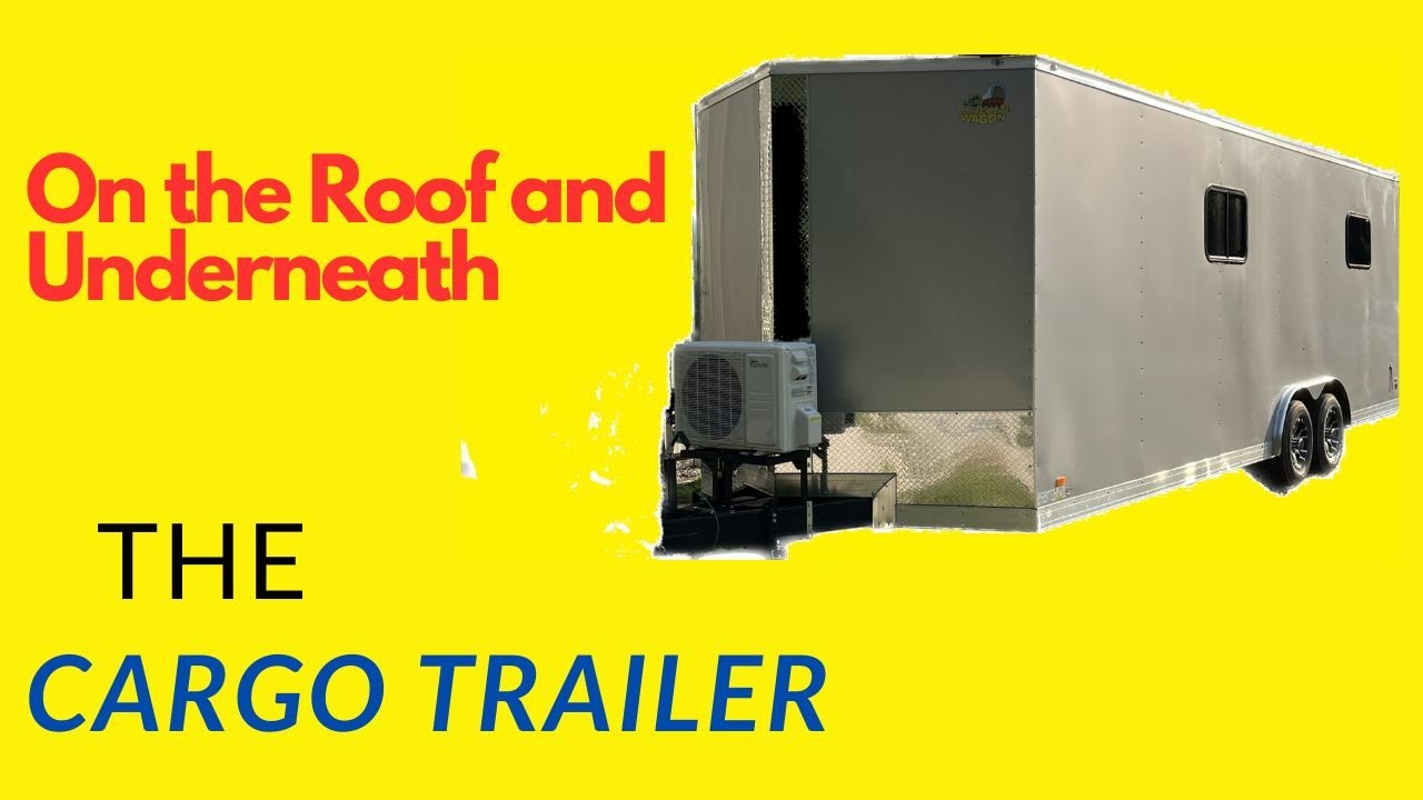 On The Roof and Underneath The Cargo Trailer Conversion - YouTube