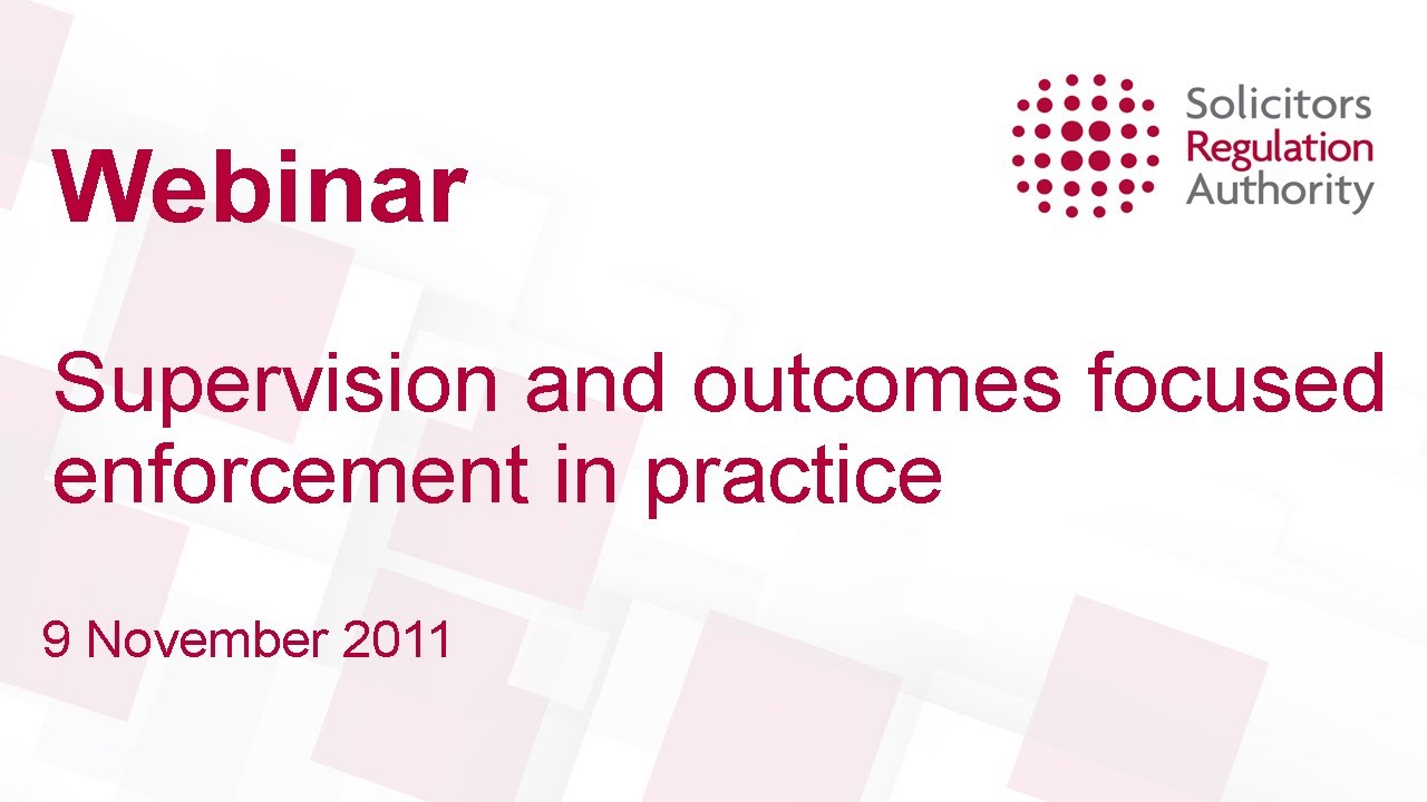 Supervision and outcomes focused enforcement in practice - 9/11/11 ...