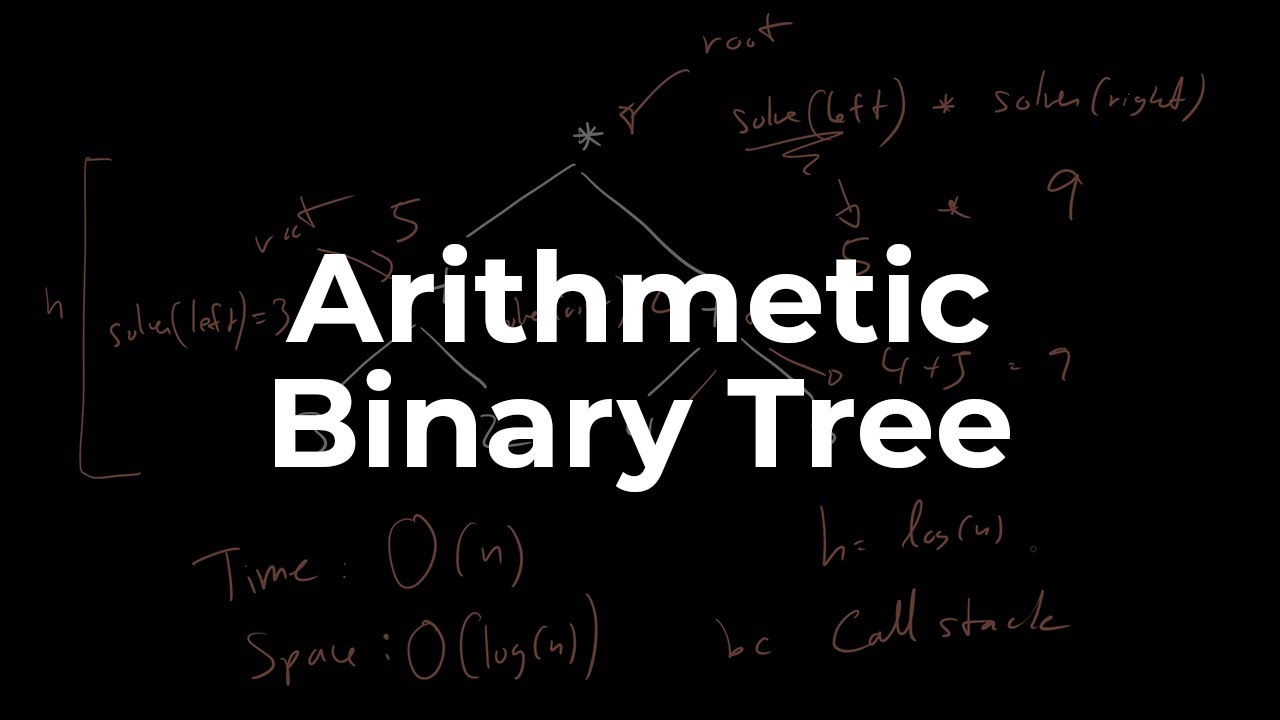 Arithmetic Binary Tree Data Structures And Algorithms Youtube
