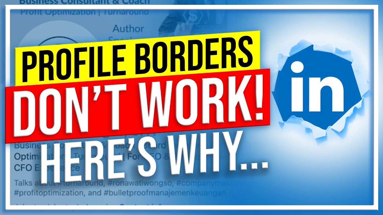 Why LinkedIn Profile Photo Border is NOT EFFECTIVE For Your Profile ...