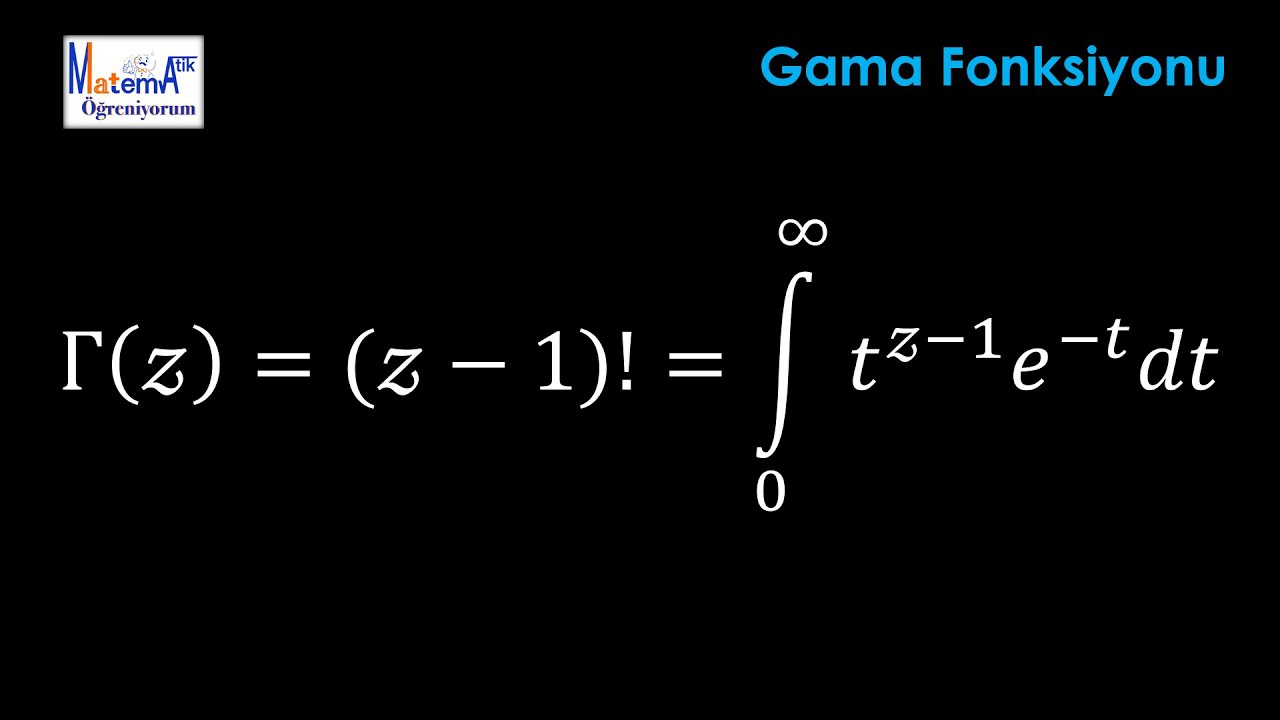 Gama fonksiyonu konu anlatımı - YouTube