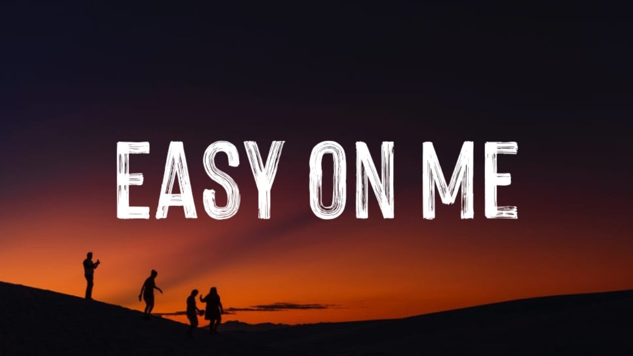 Adele - Easy On Me(lyrics) - YouTube