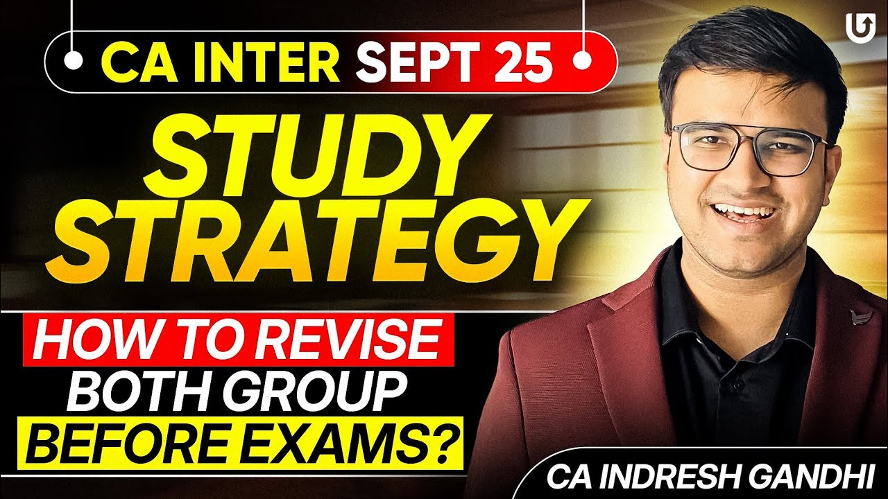 CA Inter Sept 25 | 3 Months strategy | How to study for both group | Indresh Gandhi - YouTube