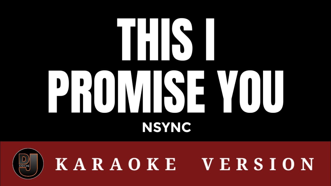 THIS I PROMISE YOU NSYNC | Karaoke Version - YouTube