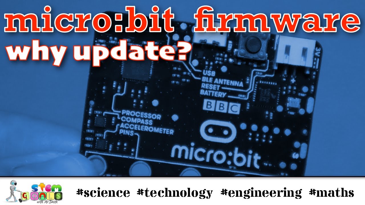 BBC micro:bit FIRMWARE UPGRADE - how to do it and why - YouTube