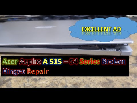 Repair Hinge broken Acer Aspire A 515 - 54 | Excellent AD l - YouTube