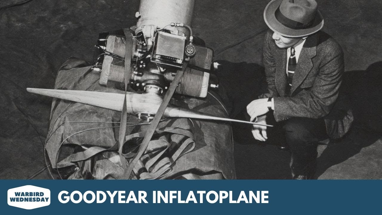 Goodyear Inflatoplane - Warbird Wednesday Episode #264 - YouTube