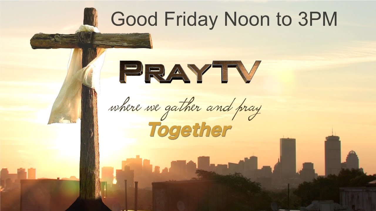 Repent and Turn: Good Friday Prayer April 10, 2020 - YouTube