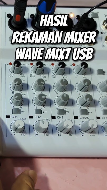 Beginilah Hasil Rekaman Menggunakan Mixer Wave Mix7 USB dari Wave Audio - YouTube