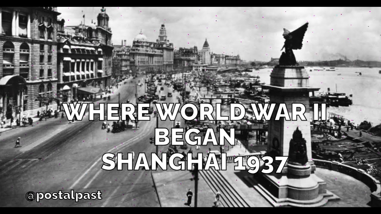 Shanghai 1937: Where World War II Began | The Battle Of Shanghai ...
