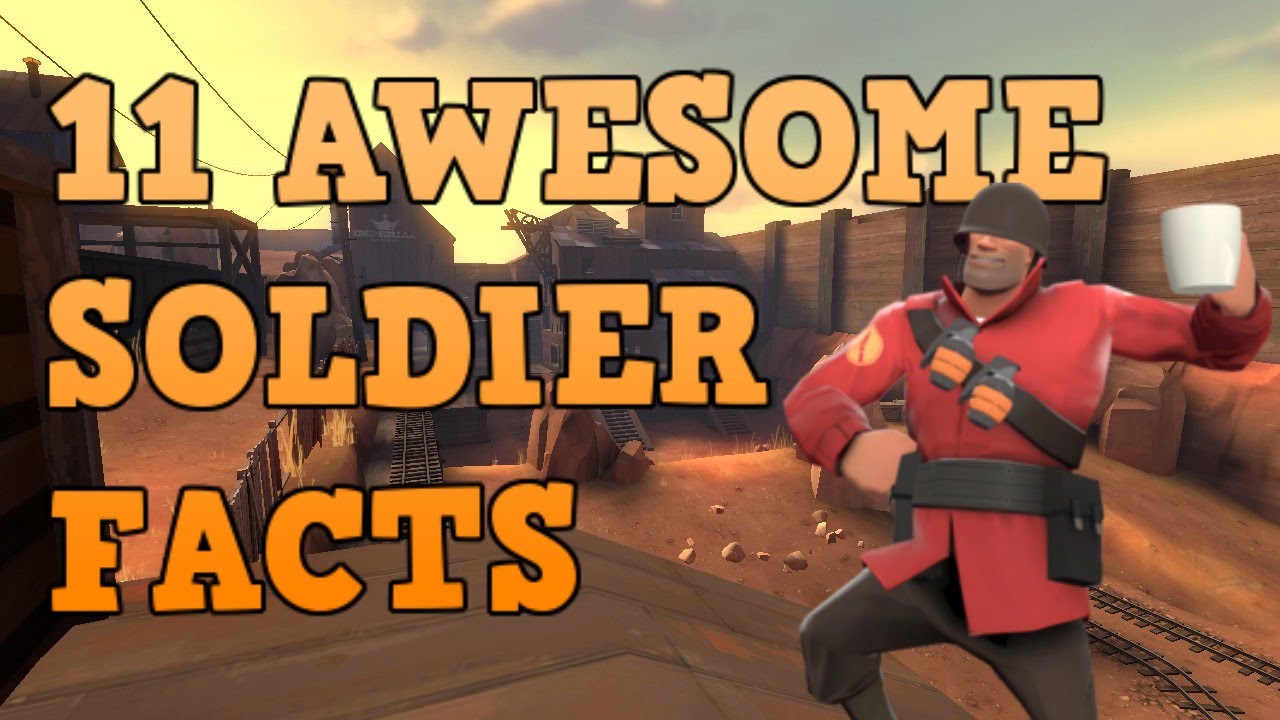 TF2: 11 Awesome Soldier Facts - YouTube