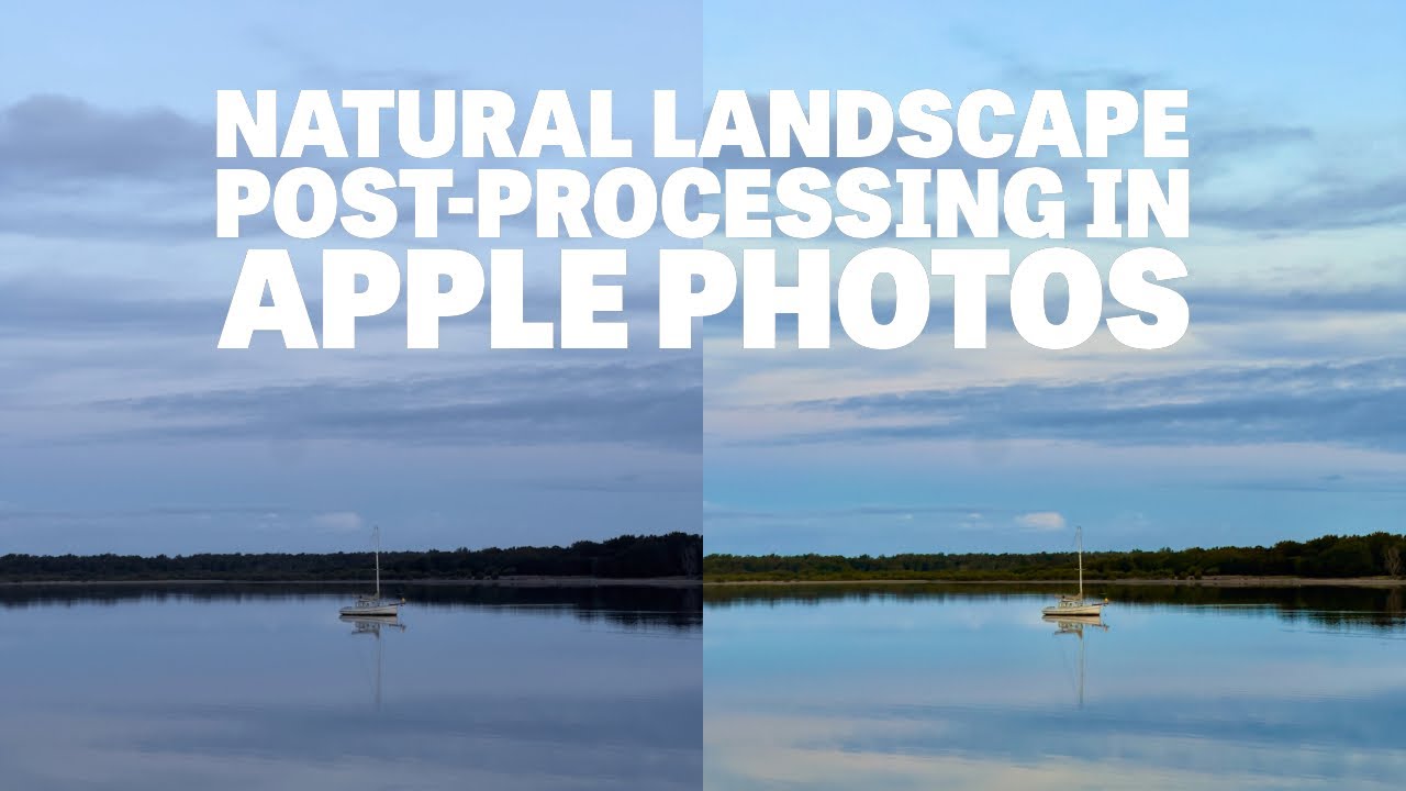 Natural Landscape Photography Post-Processing Using Apple Photos - YouTube