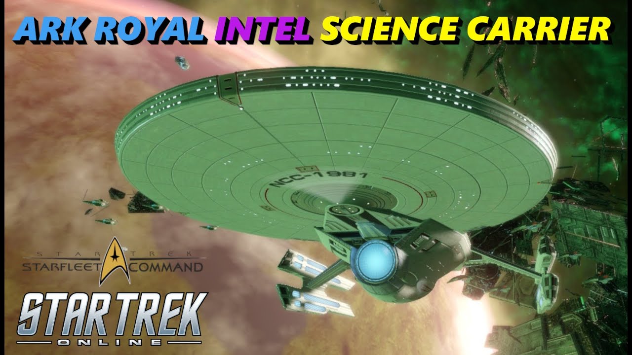 ARK ROYAL INTEL SCIENCE CARRIER | TORPEDO / MINE / PET BUILD | STAR ...