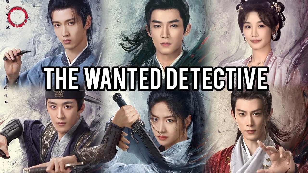 "The Wanted Detective" Chinese Drama Cast, Age, Synopsis & Air Date ...