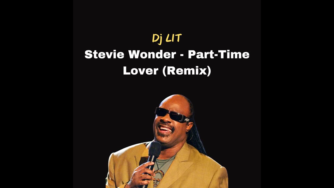 Stevie Wonder - Part-Time Lover (Remix) - YouTube