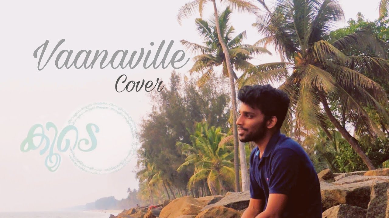 Vaanaville Cover| Ajith jose moonjely | Prithviraj | Karthik | M ...