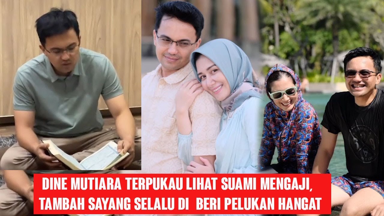 momen indah sarhrul gunawan dan dine mutiara,hingga istri terpukau ...