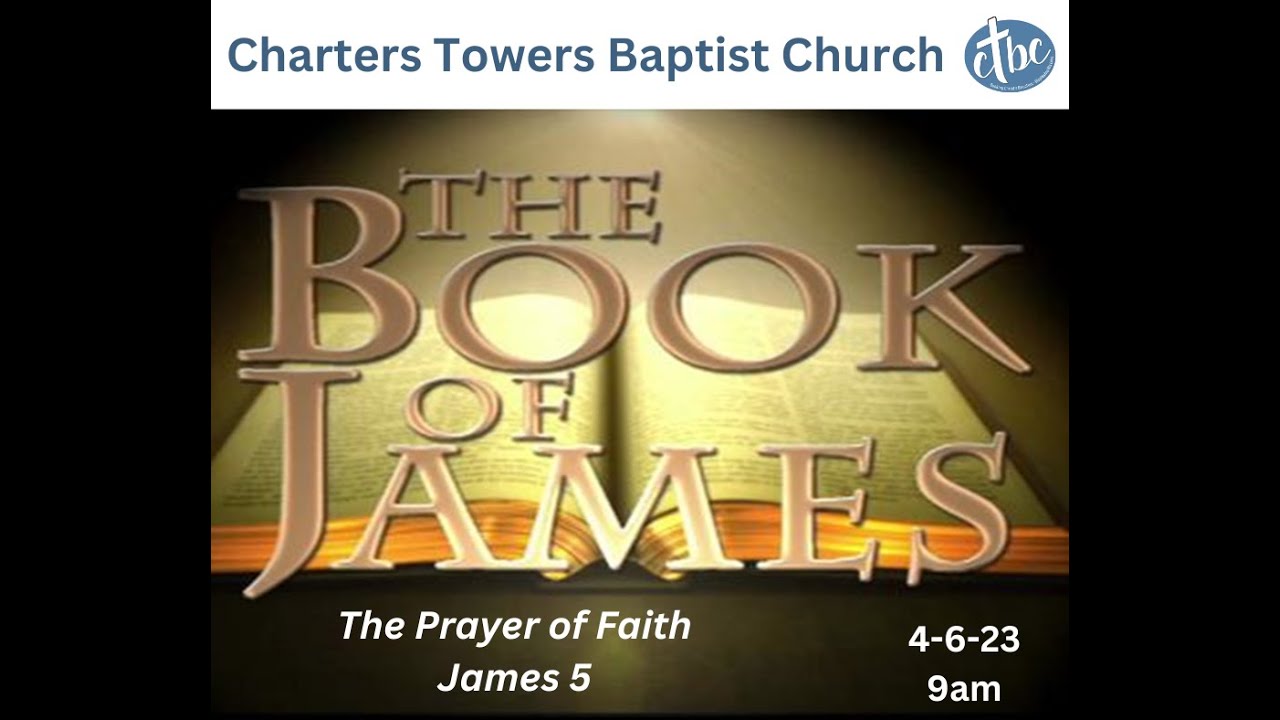 The Prayer Of Faith James 5 4 6 23 YouTube The Prayer Of Faith James 5 4 6 23 YouTube
