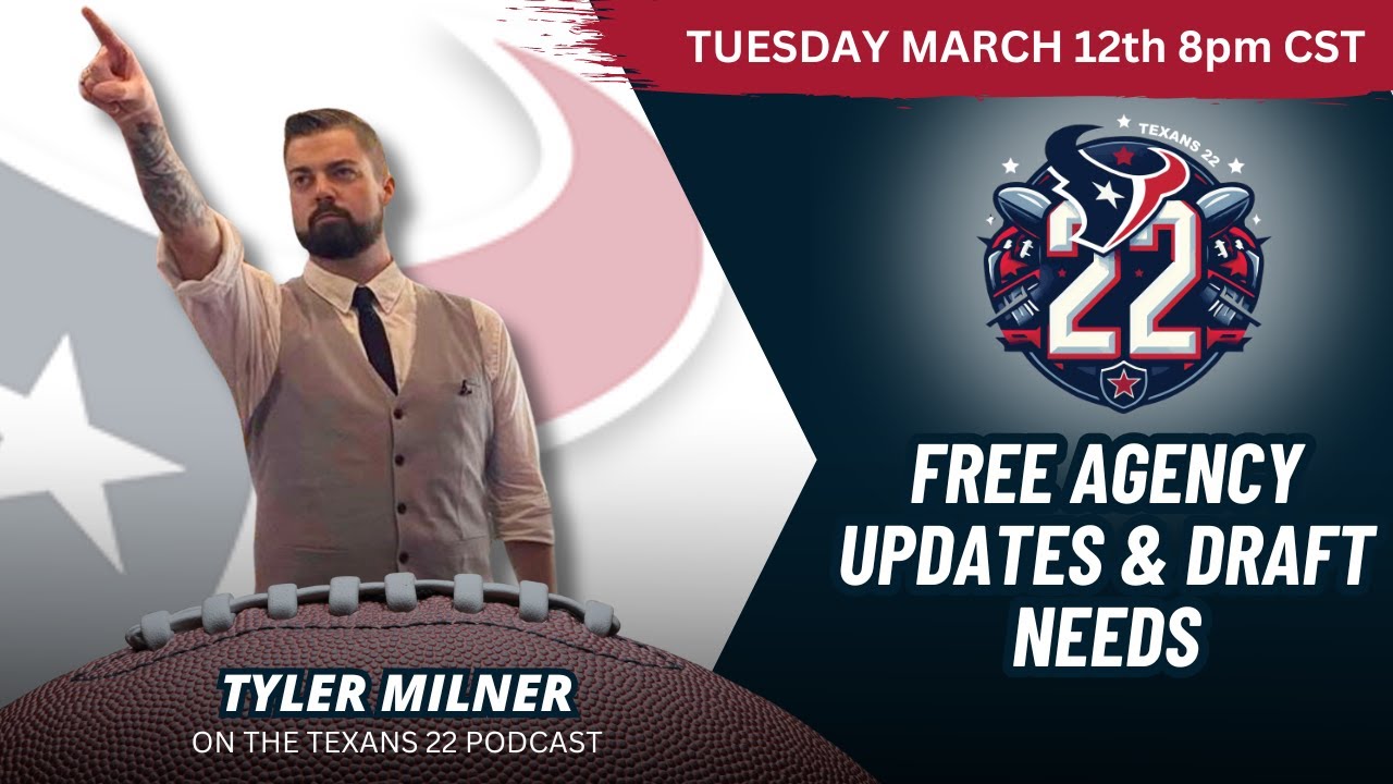 Texans free agency breakdown and draft needs with Tyler Milner from ...